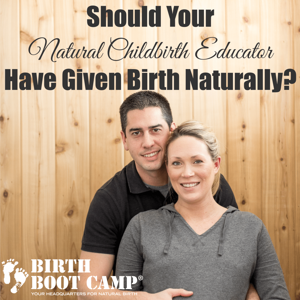 Should Your Natural Childbirth Educator Have Given Birth Naturally ...