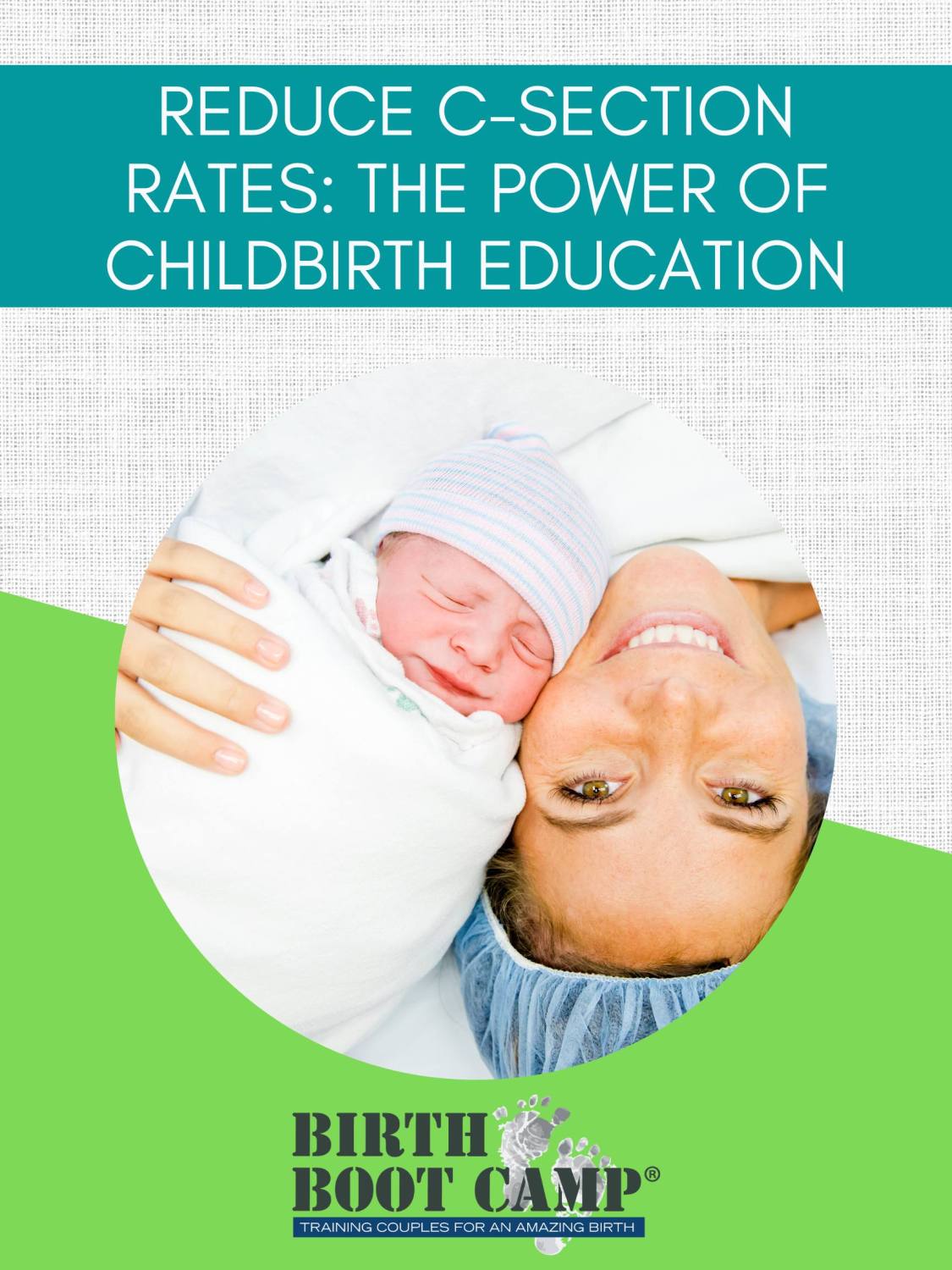 Reduce C-Section Rates: The Power of Childbirth Education - Birth Boot ...