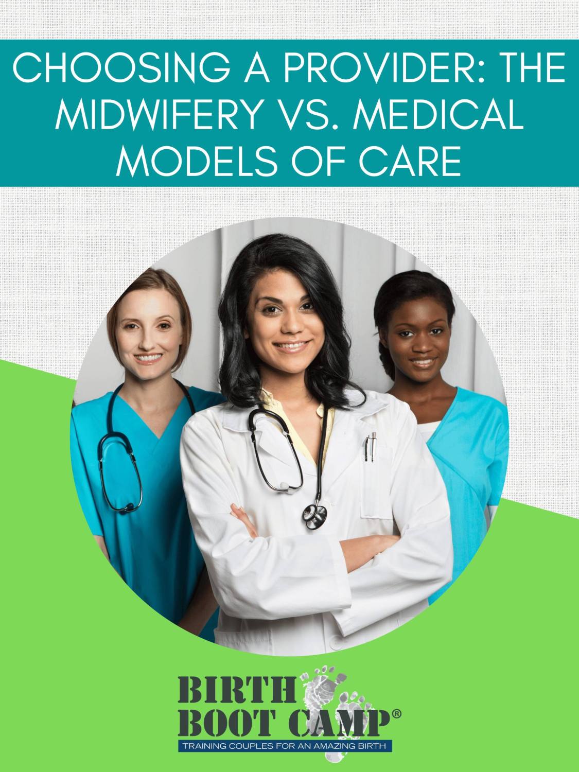 Choosing a Provider: The Midwifery vs. Medical Models of Care - Birth ...