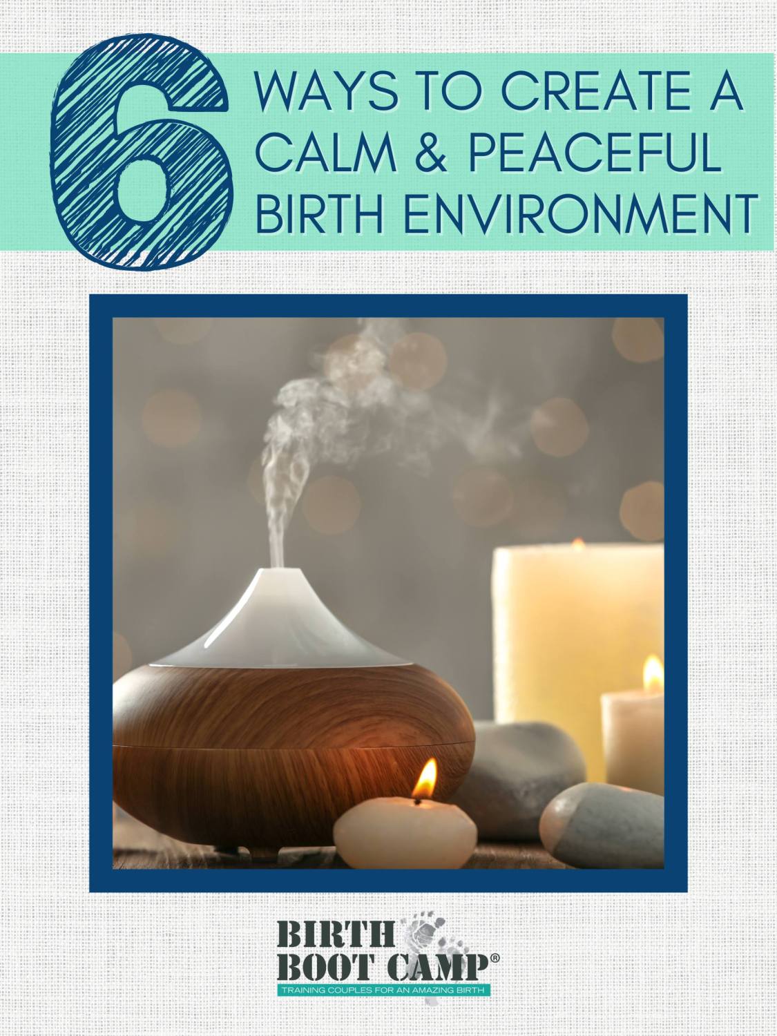 6 Ways To Create a Calm & Peaceful Birth Environment